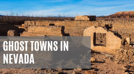 31 Ghost Towns In Nevada [MAP] - Urbex Underground