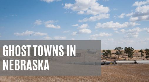 7 Ghost Towns In Nebraska [MAP] - Urbex Underground