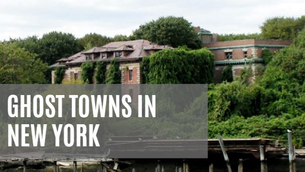 12 Ghost Towns In New York [MAP] - Urbex Underground