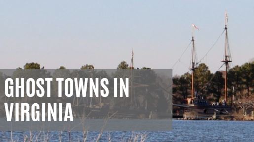 7 Ghost Towns In Virginia [MAP] - Urbex Underground